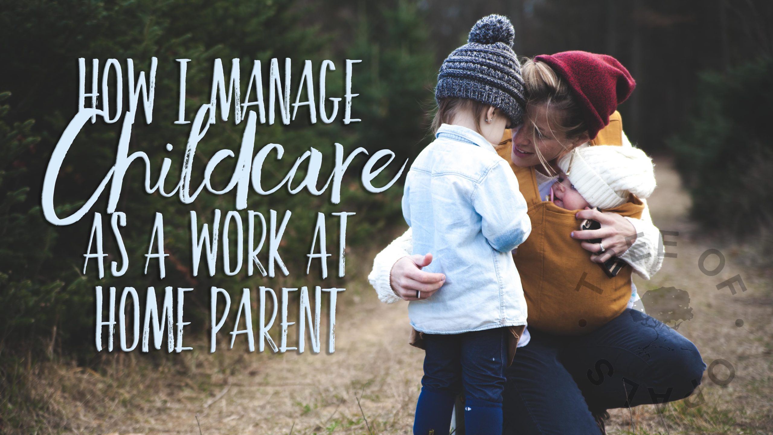 How I Manage Childcare As A Work at Home Parent by Nikki Kamminga
